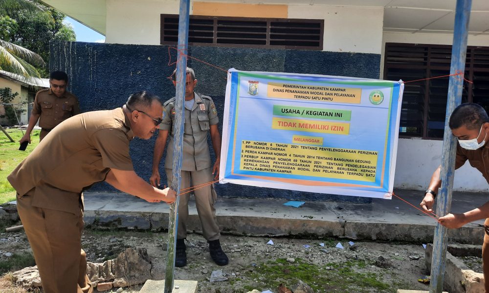 Tak Miliki Izin, Pemda Kampar Segel Bangunan dan Lahan PT. Johan ...